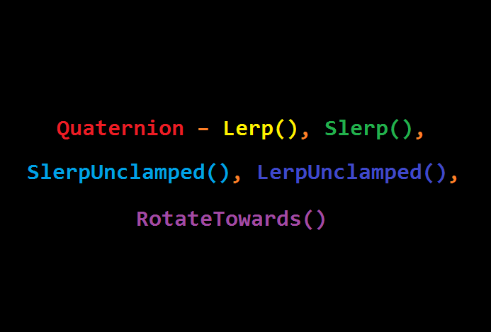 Struktura Quaternion – Lerp(), Slerp(), SlerpUnclamped(), LerpUnclamped ...